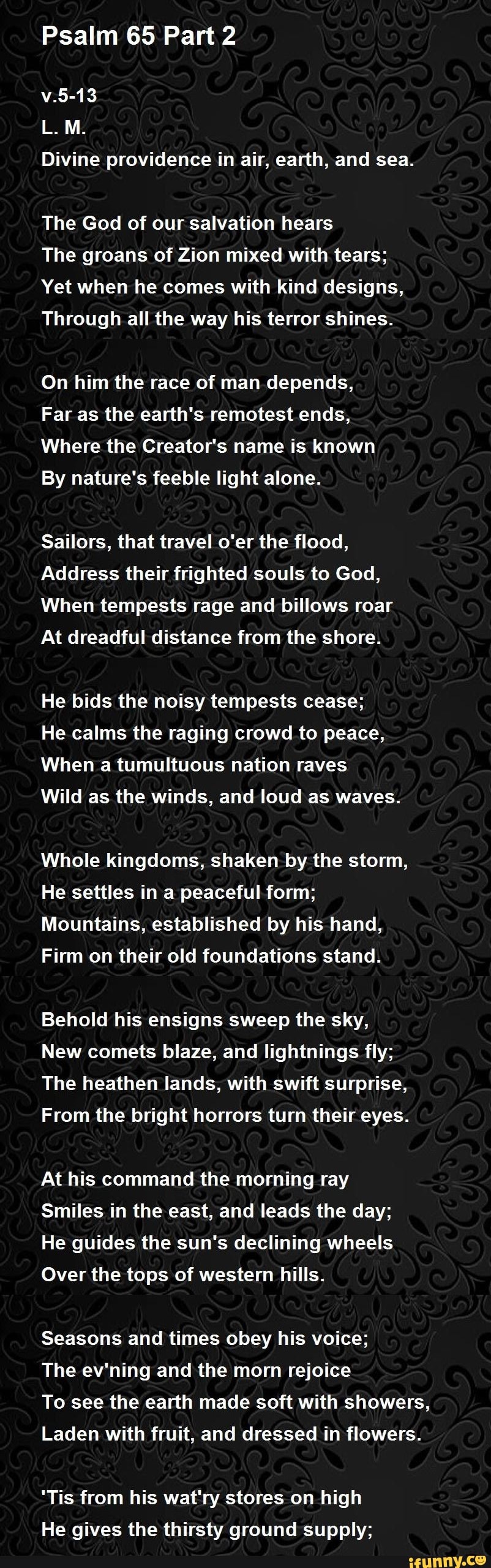 Psalm 65 Part 2 v.5-13 L. Ml. Divine providence in air, earth, and sea ...