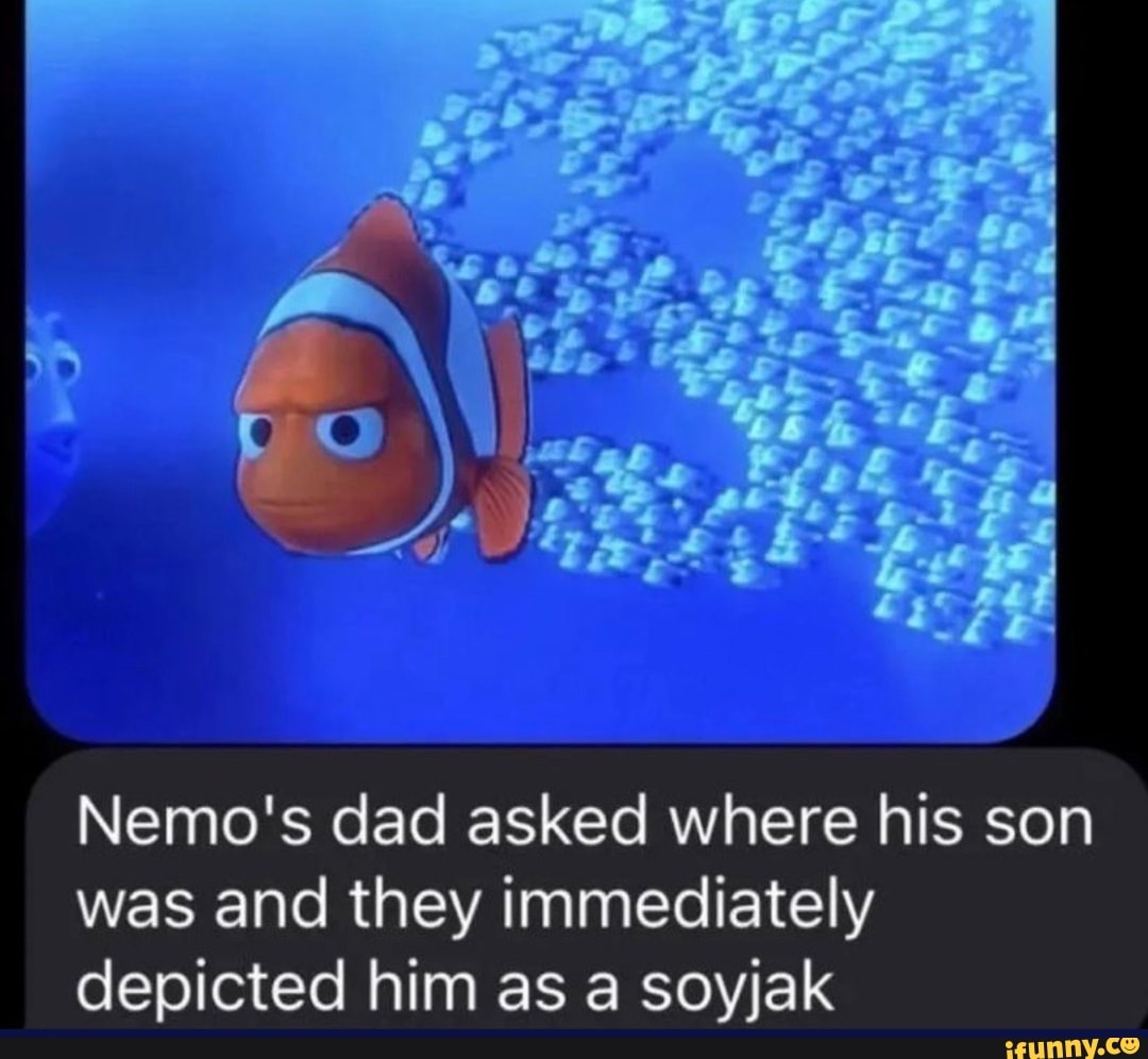 Nemo's dad asked where his son was and they immediately depicted him as ...