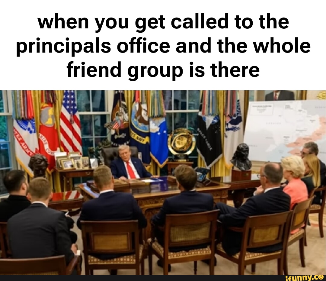 When you get called to the principals office and the whole friend group ...