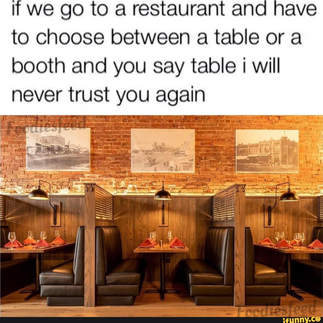 Booth memes. Best Collection of funny Booth pictures on iFunny