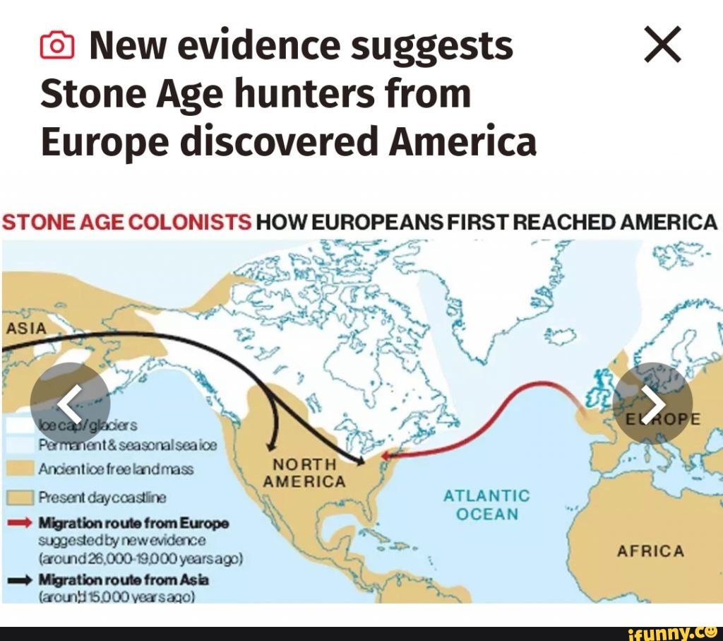 New evidence suggests Stone Age hunters from Europe discovered America ...
