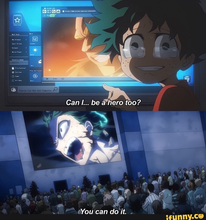 Can I... be a hero too? You can do it - iFunny