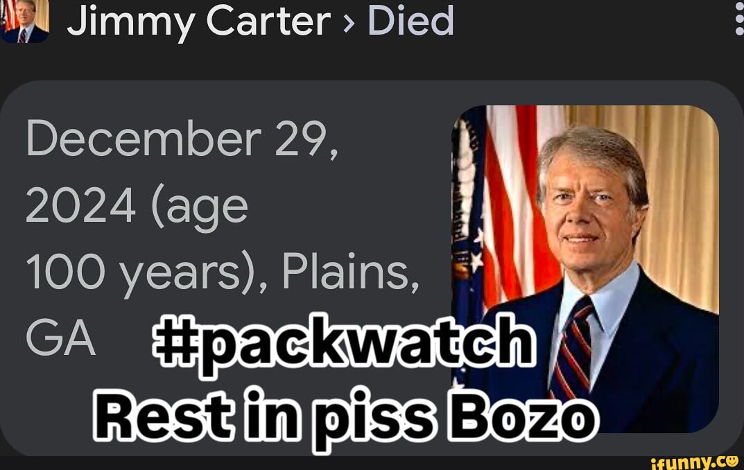WA Jimmy Carter Died December 29, 2024 (age 100 years), Plains, * I GA ...