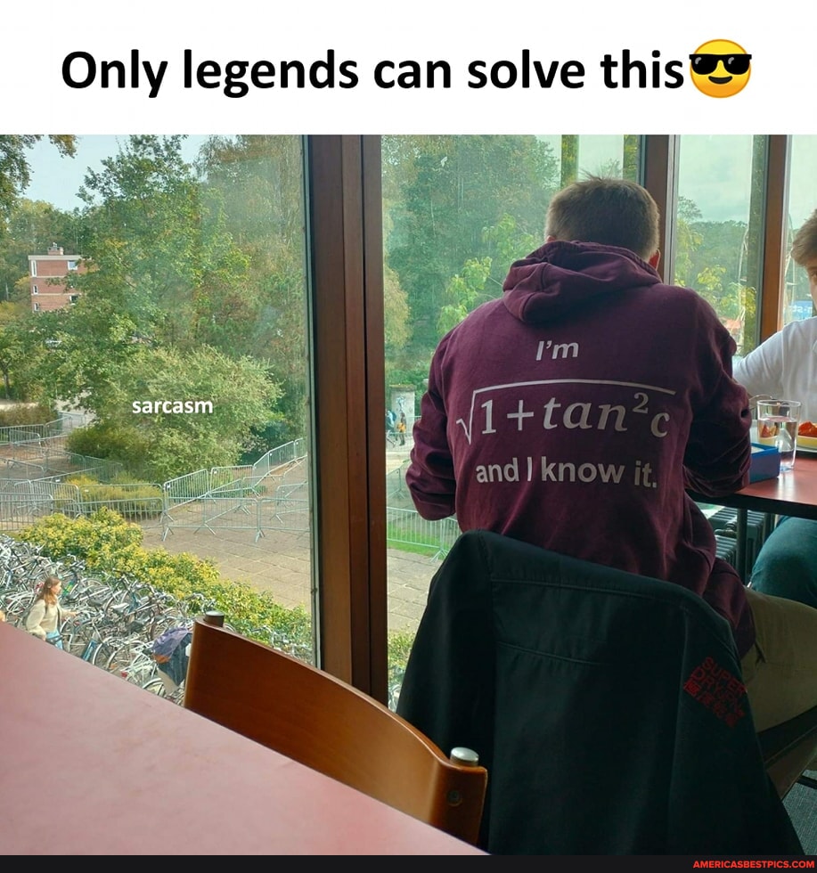 Let's see who are legends here. - Only legends can solve this sarcasm ...