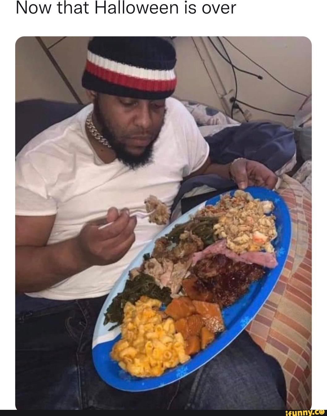 Now that Halloween Is over - iFunny