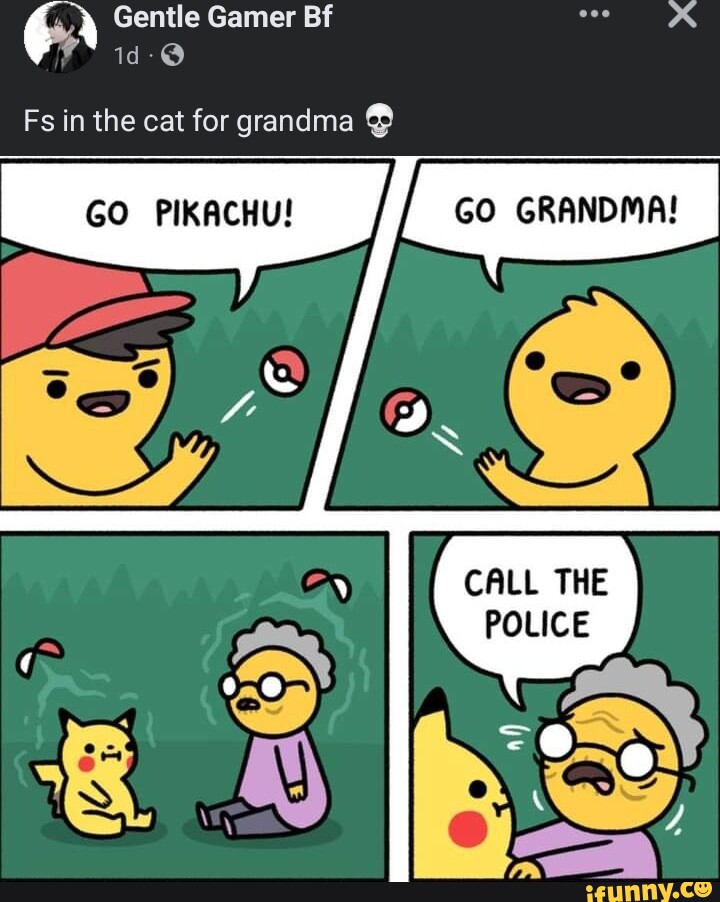 Gentle Gamer Bf Fs in the cat for grandma @ CALL THE POLICE - iFunny