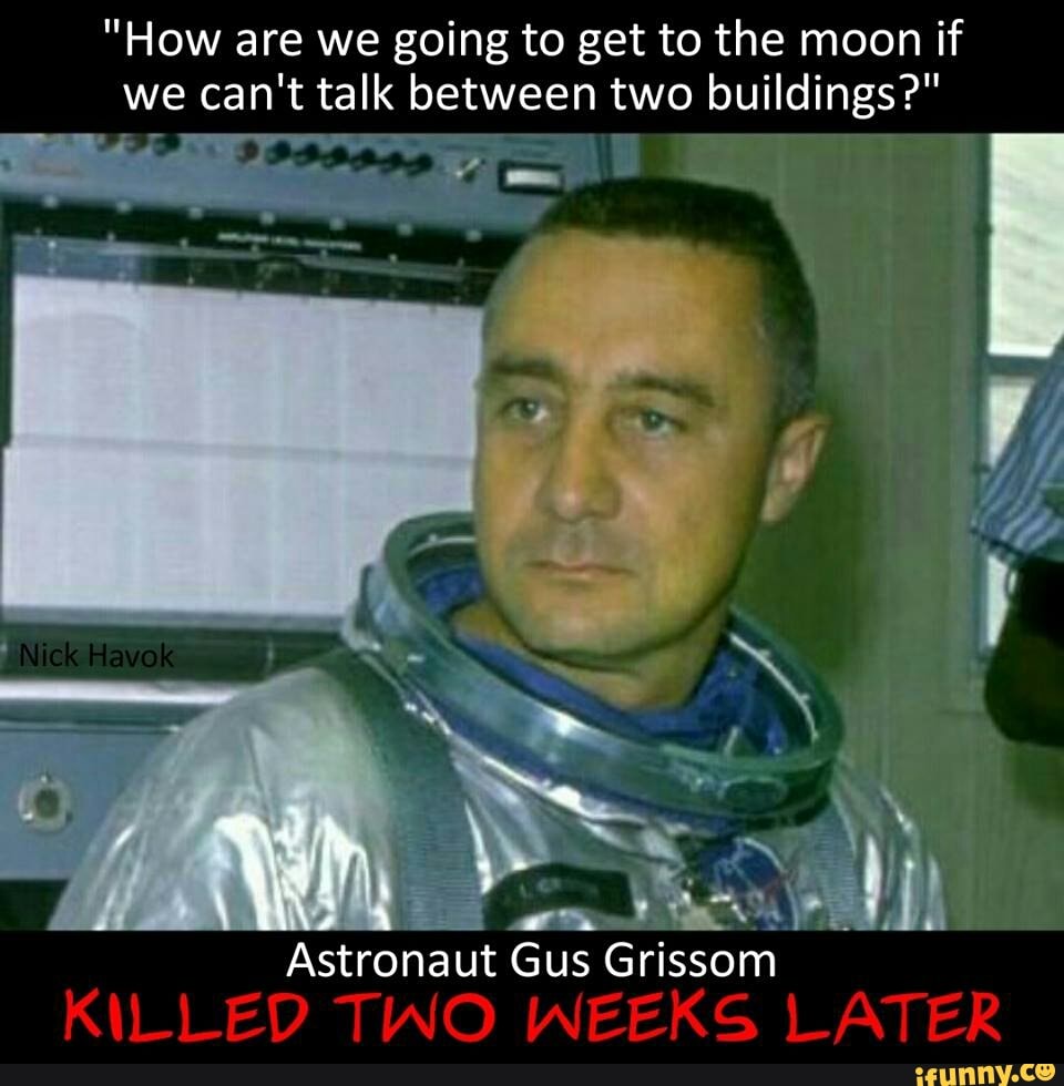 "How are we going to get to the moon if we can't talk between two ...