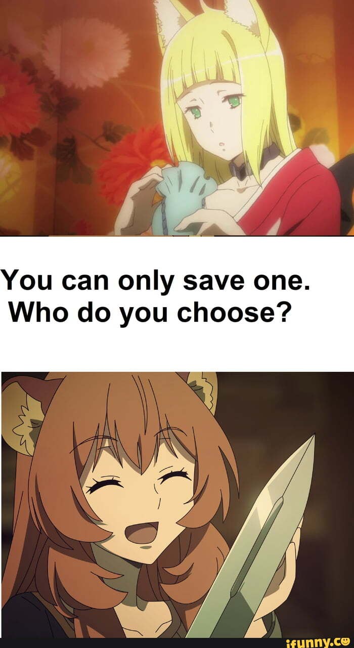 You can only save one. Who do you choose? - iFunny