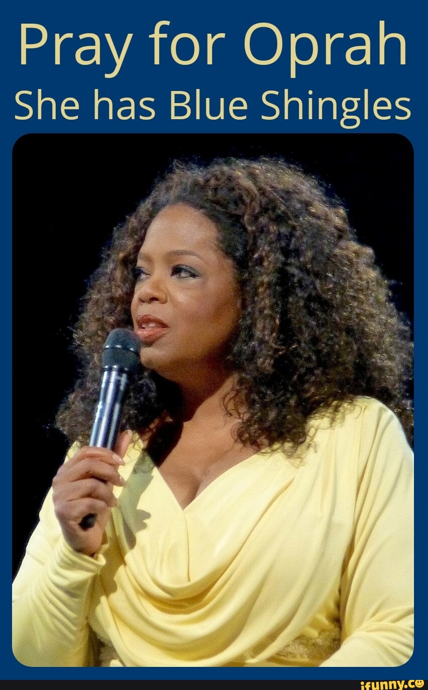 Shingles memes. Best Collection of funny Shingles pictures on iFunny