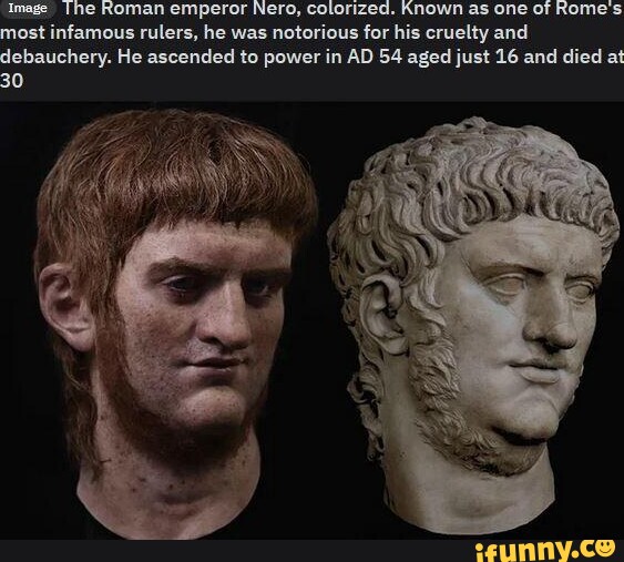 Image The Roman emperor Nero, colorized. Known as one of Rome's most ...