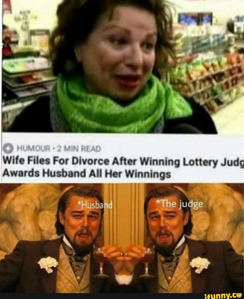I Wite Files For ARer Winding Latteny Jude Awards husband All her Mianlags I judge - iFunny
