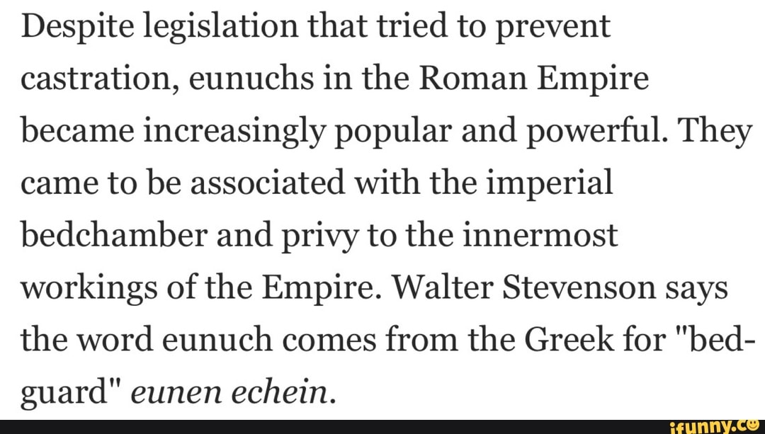 Despite legislation that tried to prevent castration, eunuchs in the ...