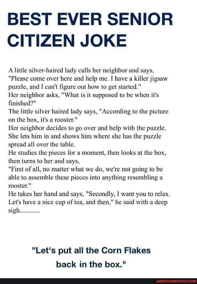 BEST EVER SENIOR CITIZEN JOKE A little silver-haired lady calls her ...