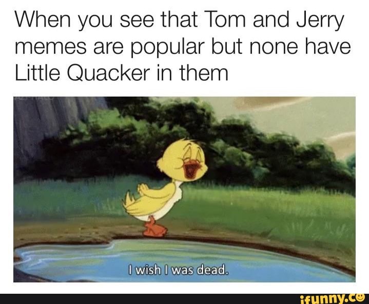 When you see that Tom and Jerry memes are popular but none have Little ...