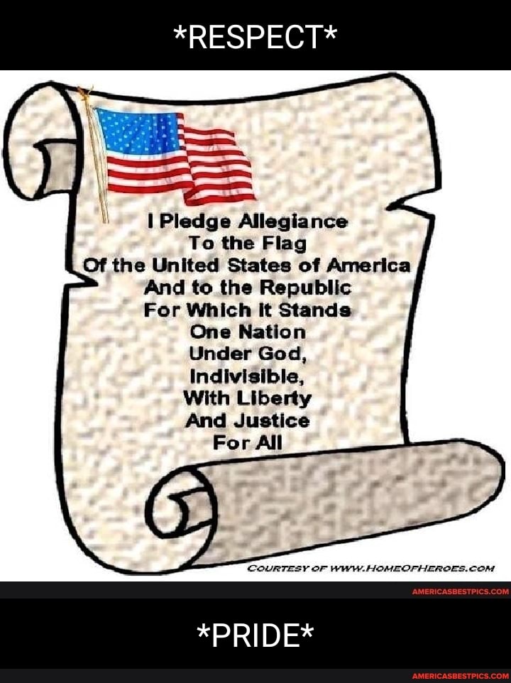 *RESPECT* Pledge Allegiance To the Flag Of the United States of America ...