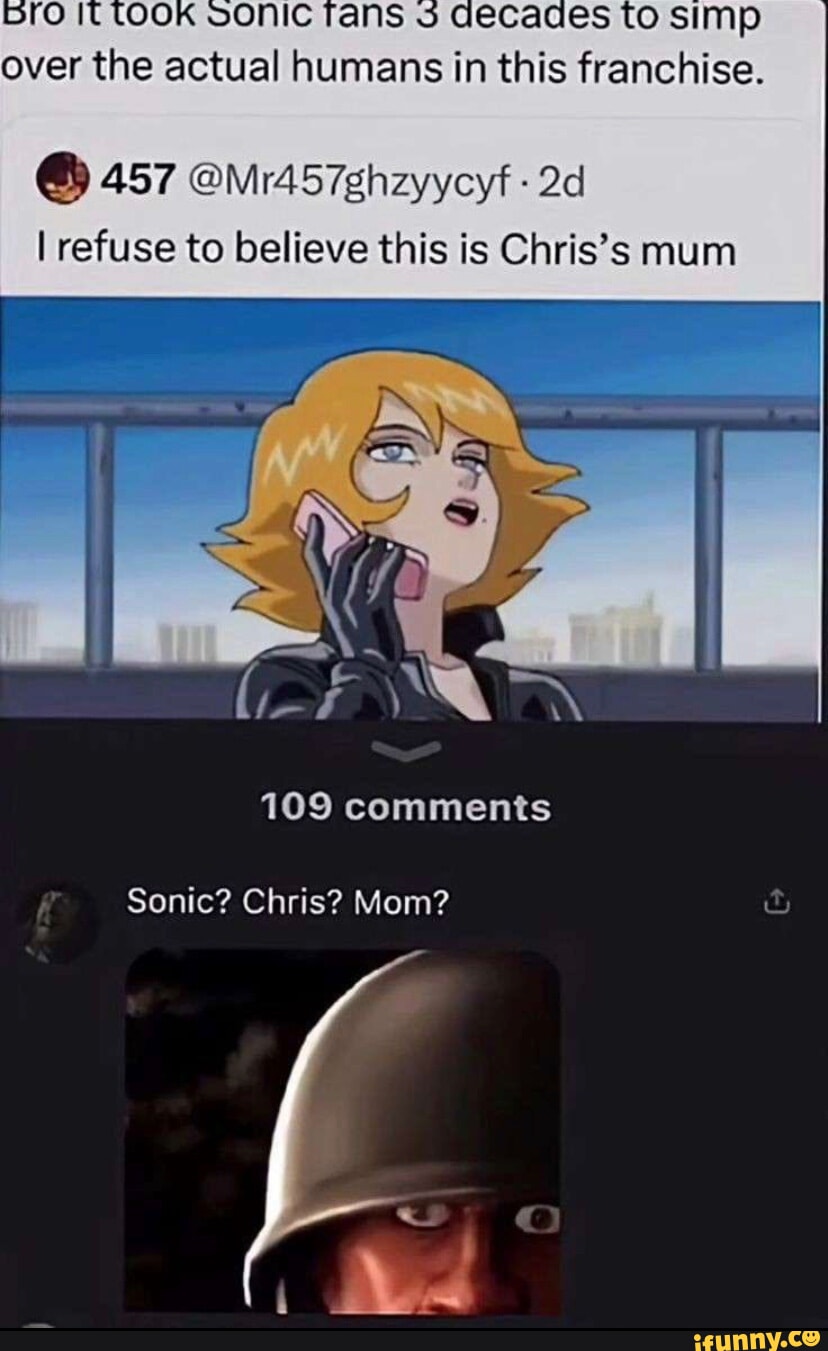 WOK SONIC eCades over the actual humans in this franchise. 457 I refuse ...