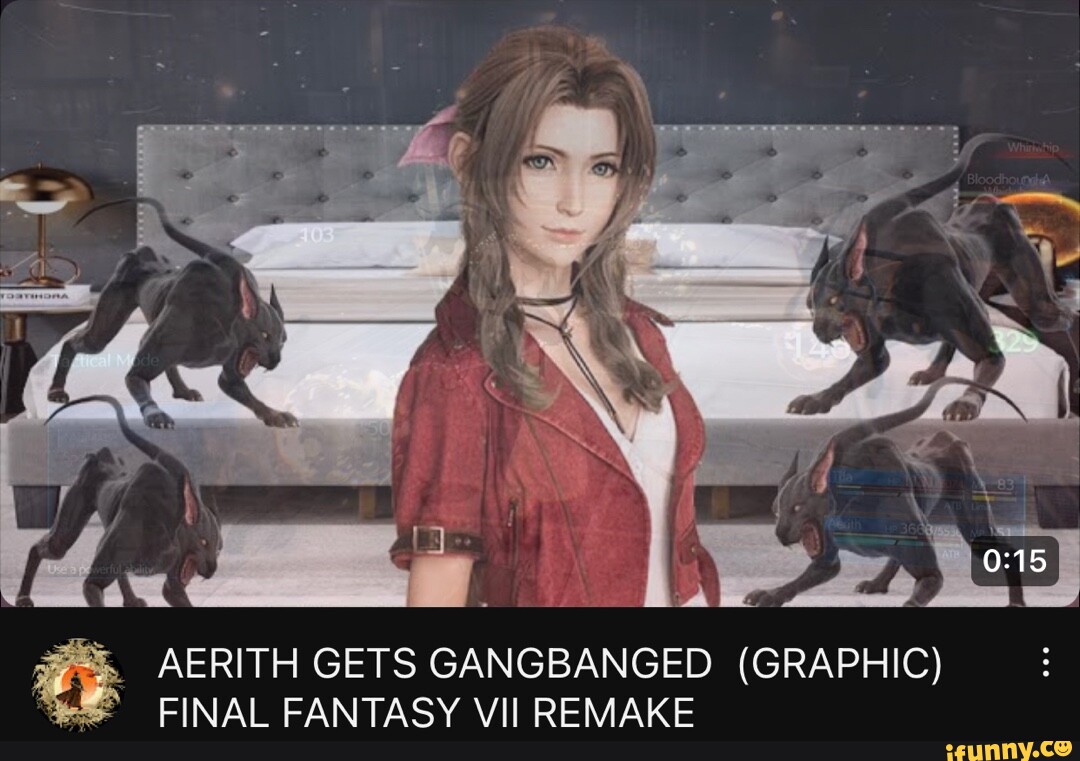 AERITH GETS GANGBANG ED (GRAPHIC) FINAL FANTASY VII REMAKE - iFunny