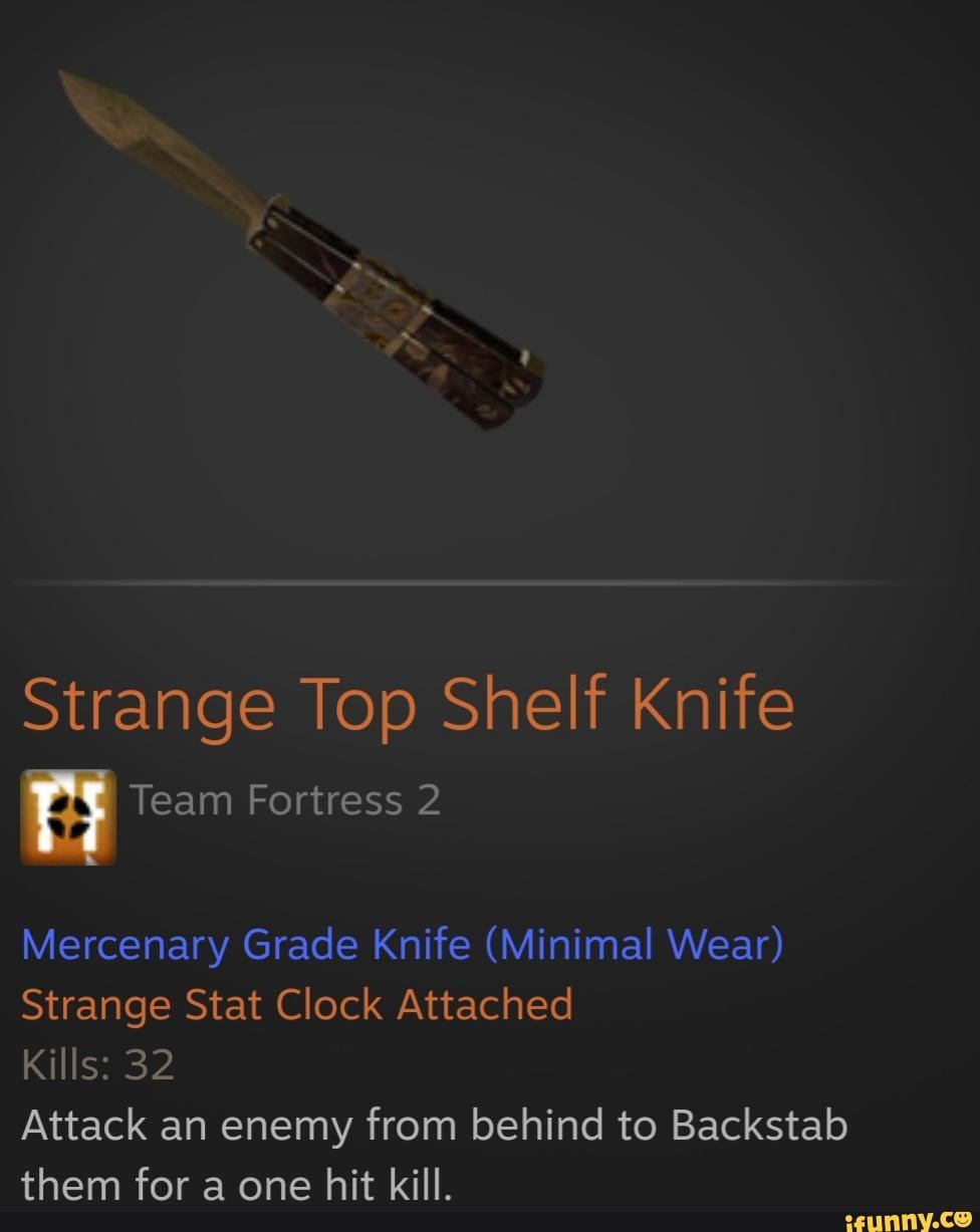 Strange Top Shelf Knife Team Fortress 2 Mercenary Grade Knife (Minimal ...