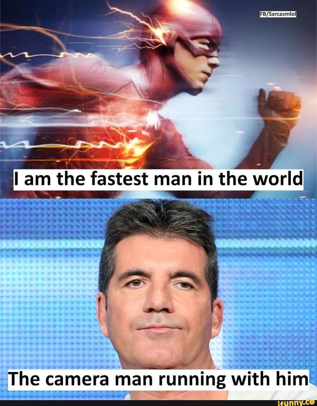 IF am the fastest man in the world The camera man running with him - iFunny