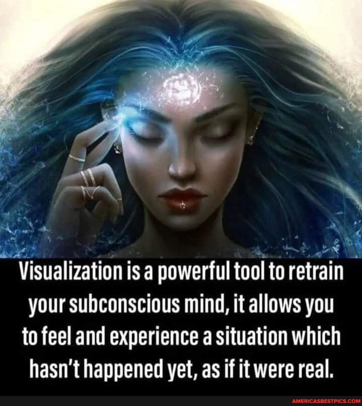 We Visualization is a powerful tool to retrain your subconscious mind, it allows you to feel and ...