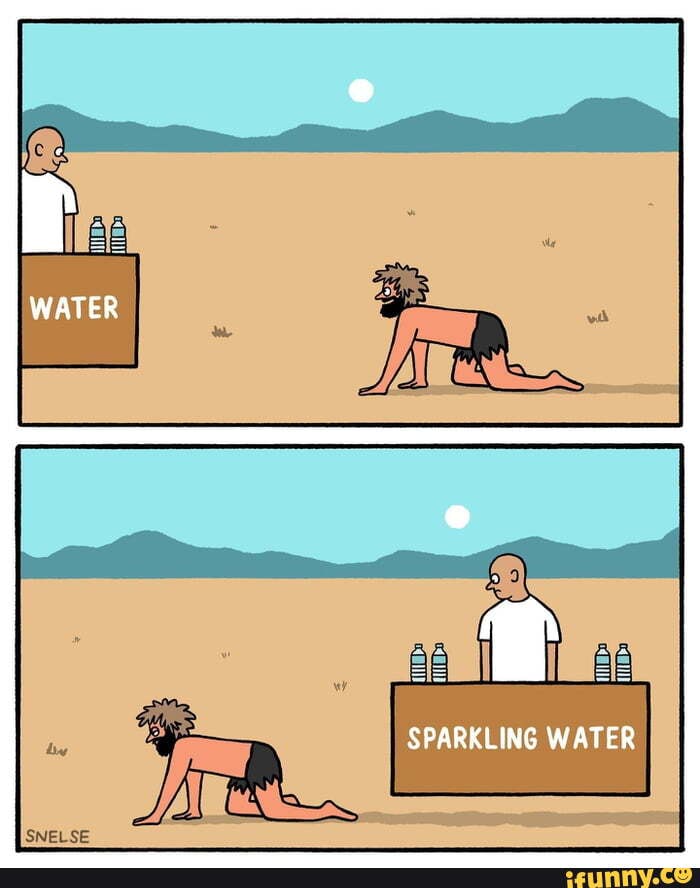 Sparkling_water memes. Best Collection of funny Sparkling_water ...