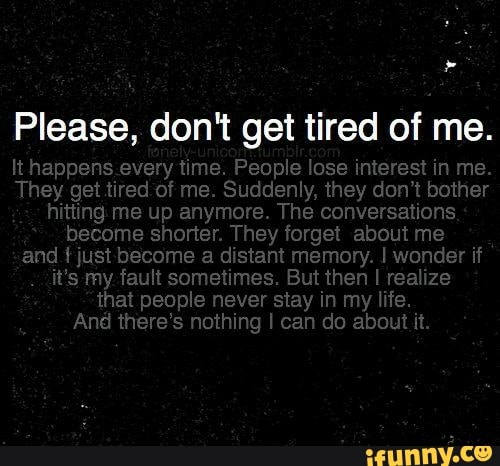 Please, don't get tired ES They get tired of me. Suddenly, they don't ...