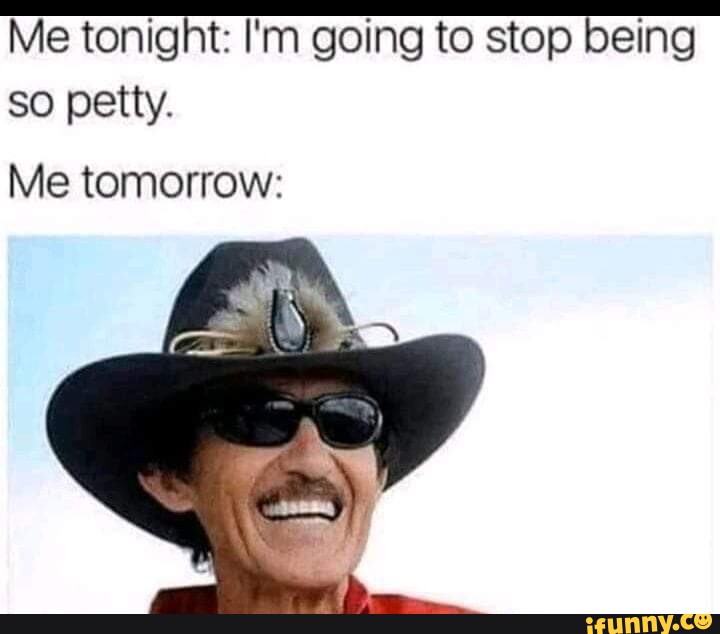 Petty memes. Best Collection of funny Petty pictures on iFunny