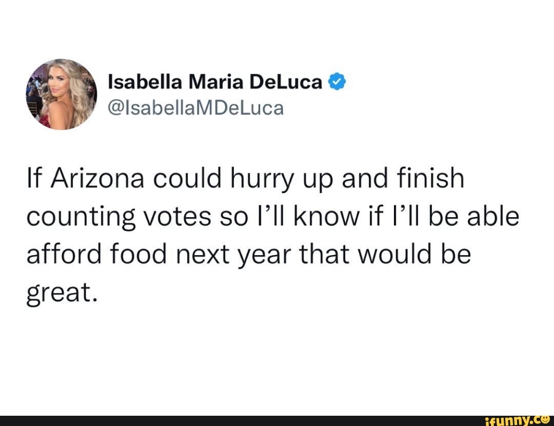 R Isabella Maria DeLuca @ @lsabellaMDeLuca If Arizona could hurry up ...