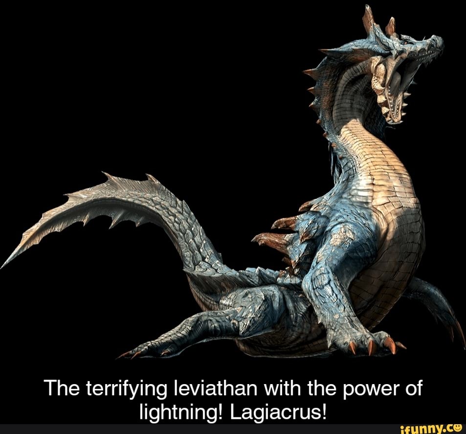 The terrifying leviathan with the power of lightning! Lagiacrus! - iFunny