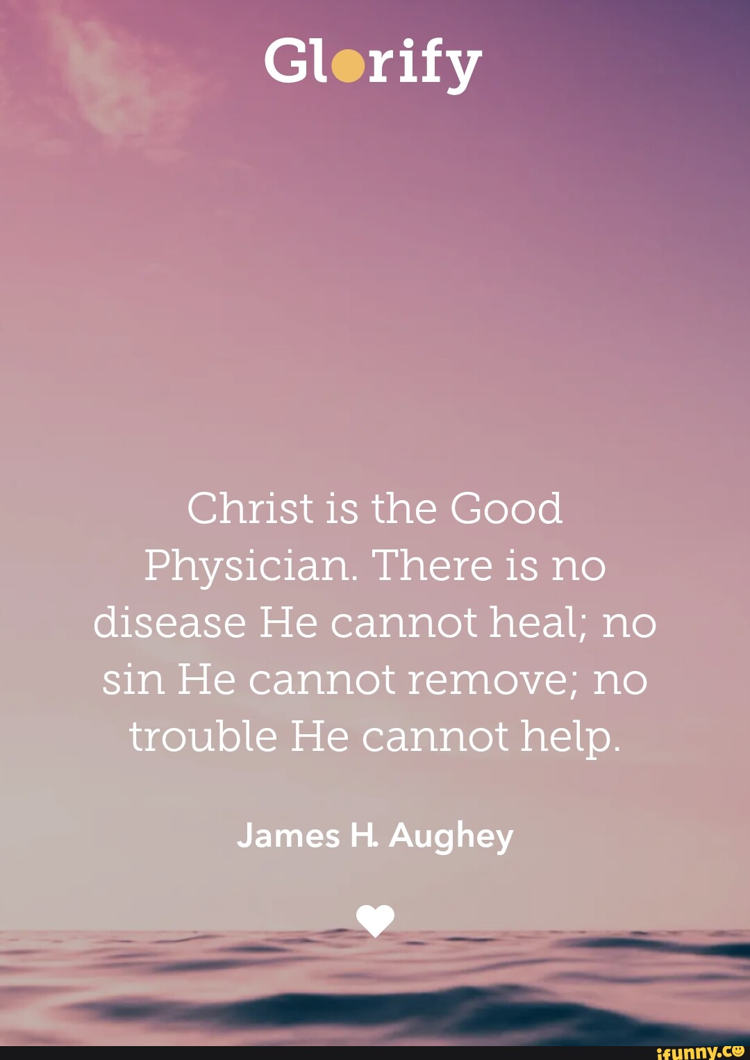 Gl rify Christ is the Good Physician. There is no disease He cannot ...
