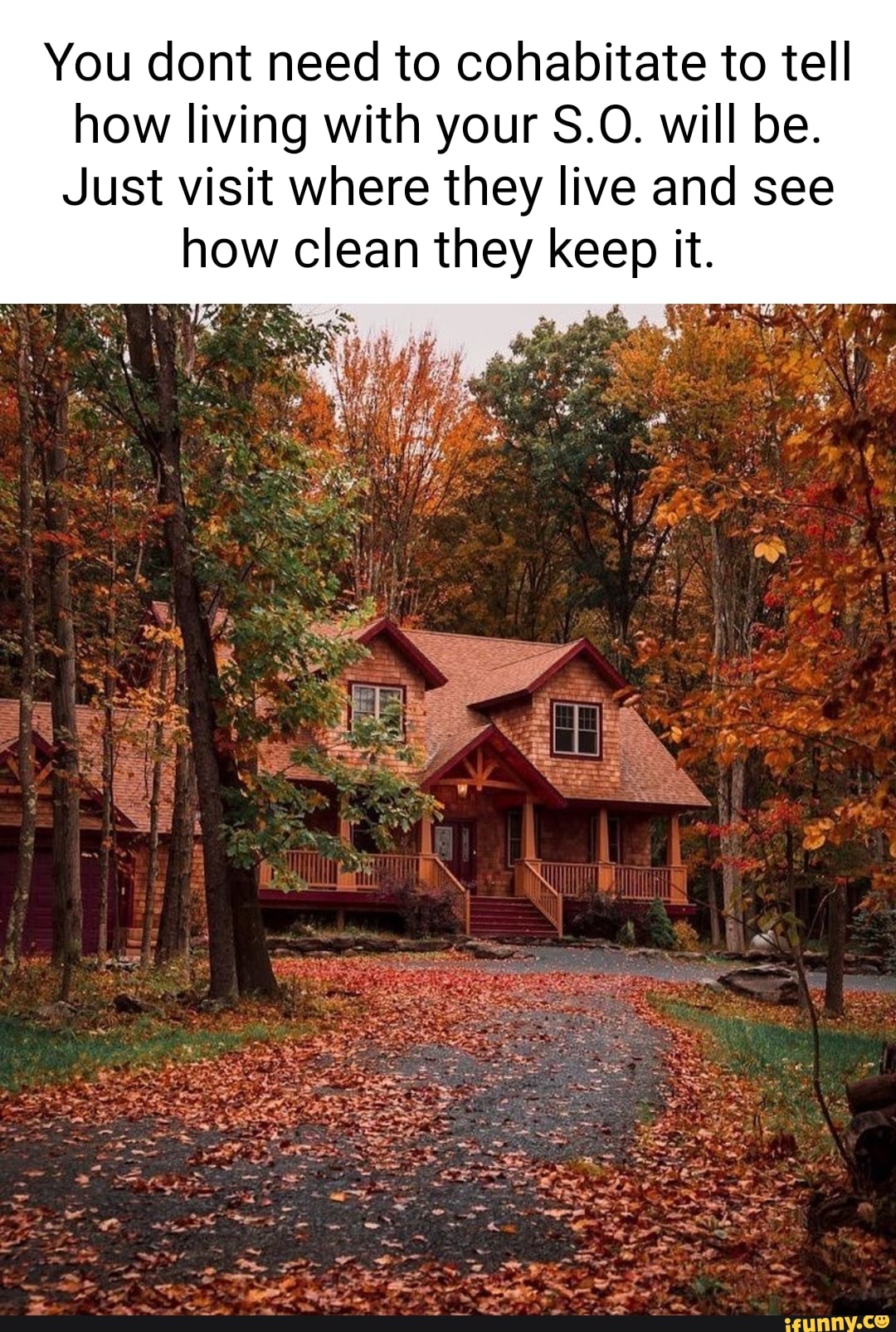 You dont need to cohabitate to tell how living with your S.O. will be ...