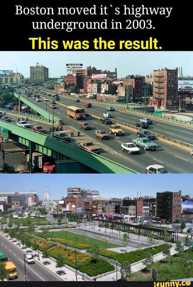 Boston moved it's highway underground in 2003. This was the result ...