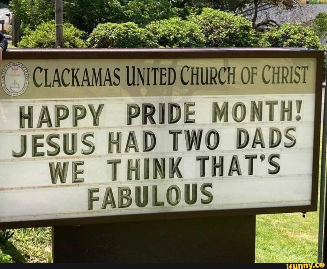 CLACKAMAS UNITED CHURCH OF CHRIST I HAPPY PRIDE MONTH! JESUS HAD TWO ...