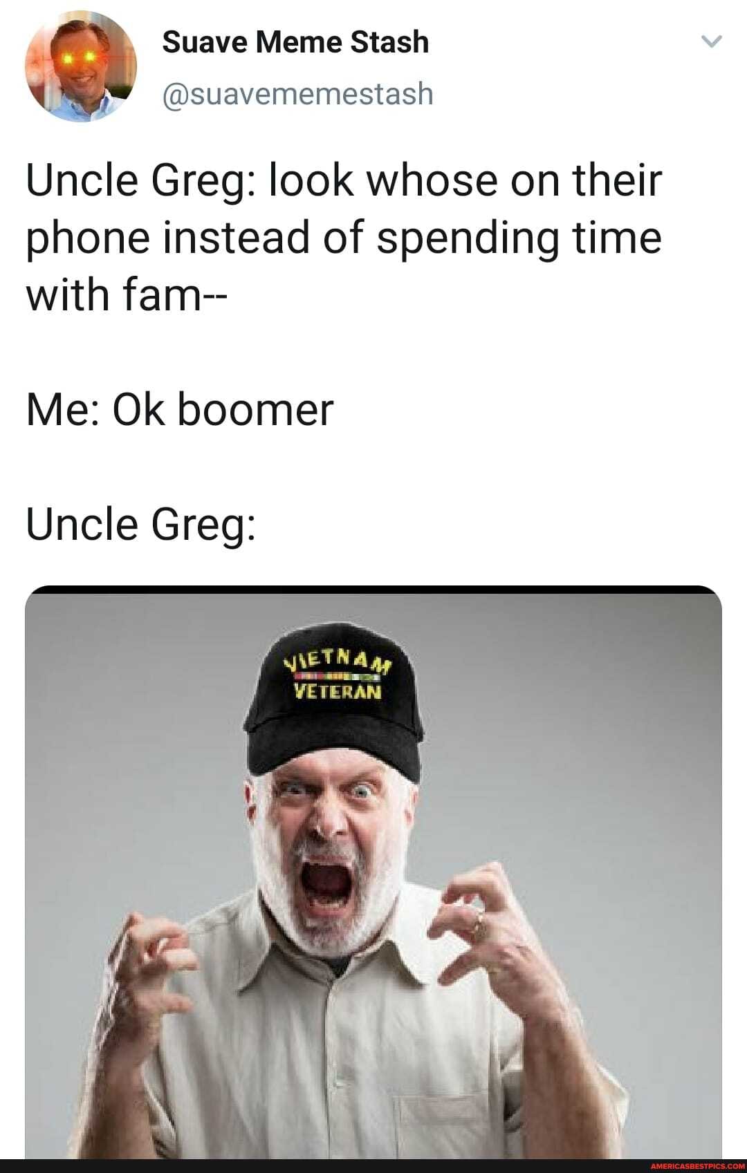 Suave Meme Stash @suavememestash Uncle Greg: look whose on their phone instead of spending time ...