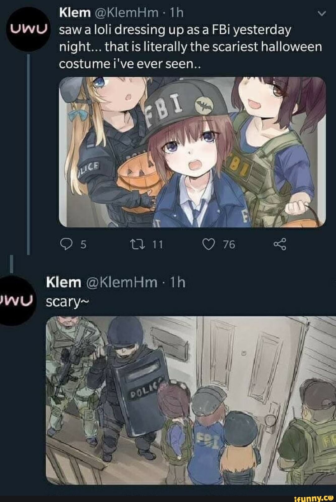 UWU saw a loli dressing up as a FBi yesterday night... that is ...