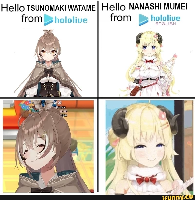Hello NANASHI MUMEI from hololive Hello TSUNOMAKI WATAME from hololive ...