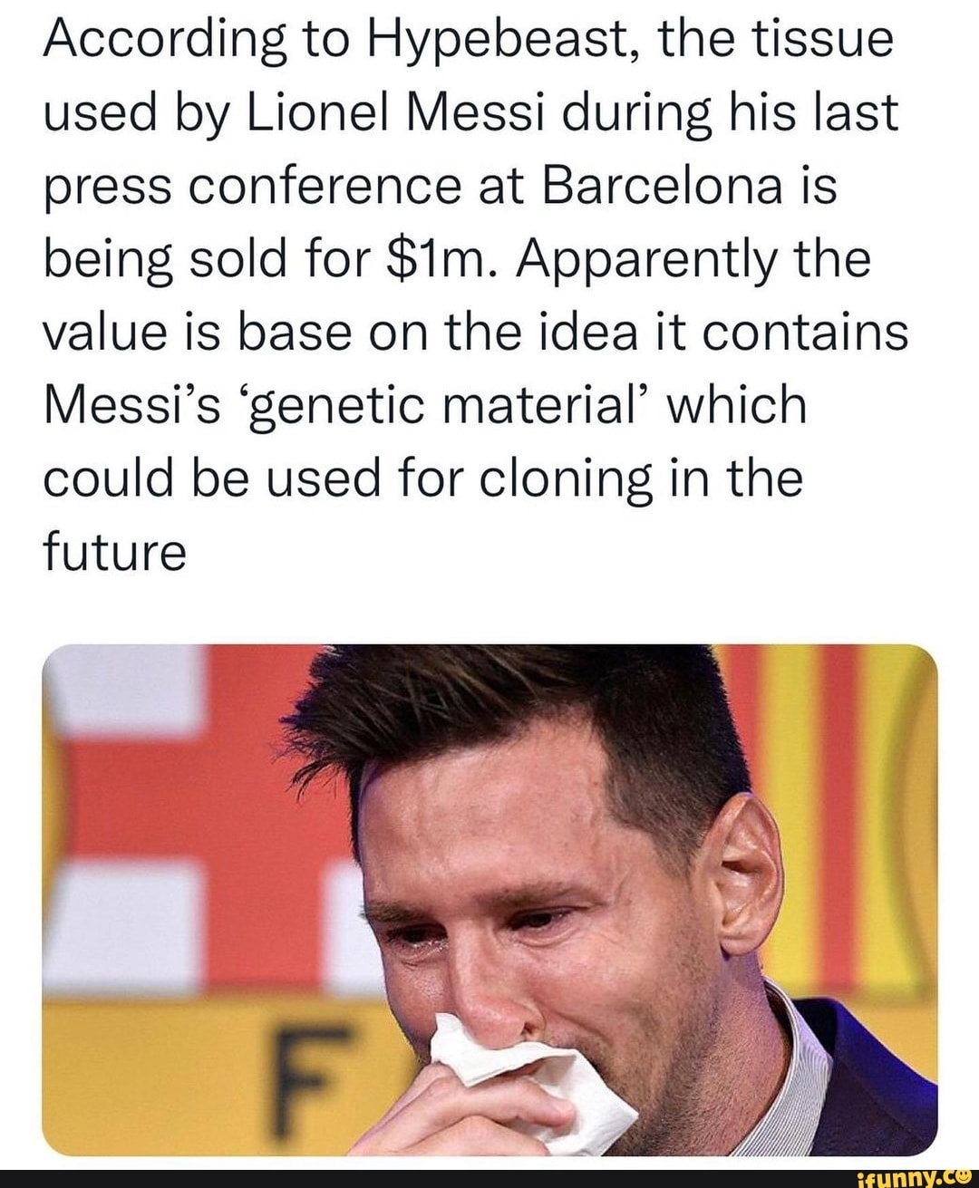 According to Hypebeast, the tissue used by Lionel Messi during his last ...