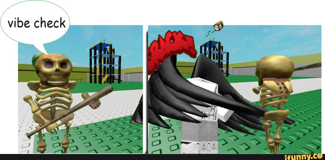 #vibecheck #vibe #Roblox #Skeleton #Wings #Bat #Crack - vibe check - iFunny
