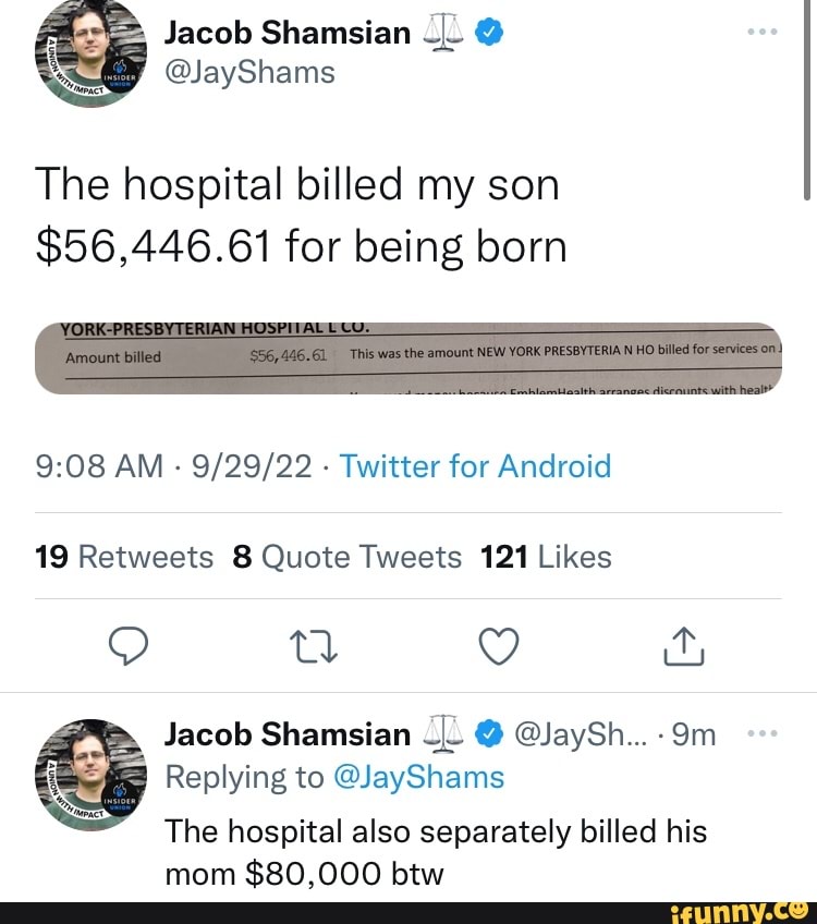 The hospital billed my son $56,446.61 for being born AM - - Twitter for ...