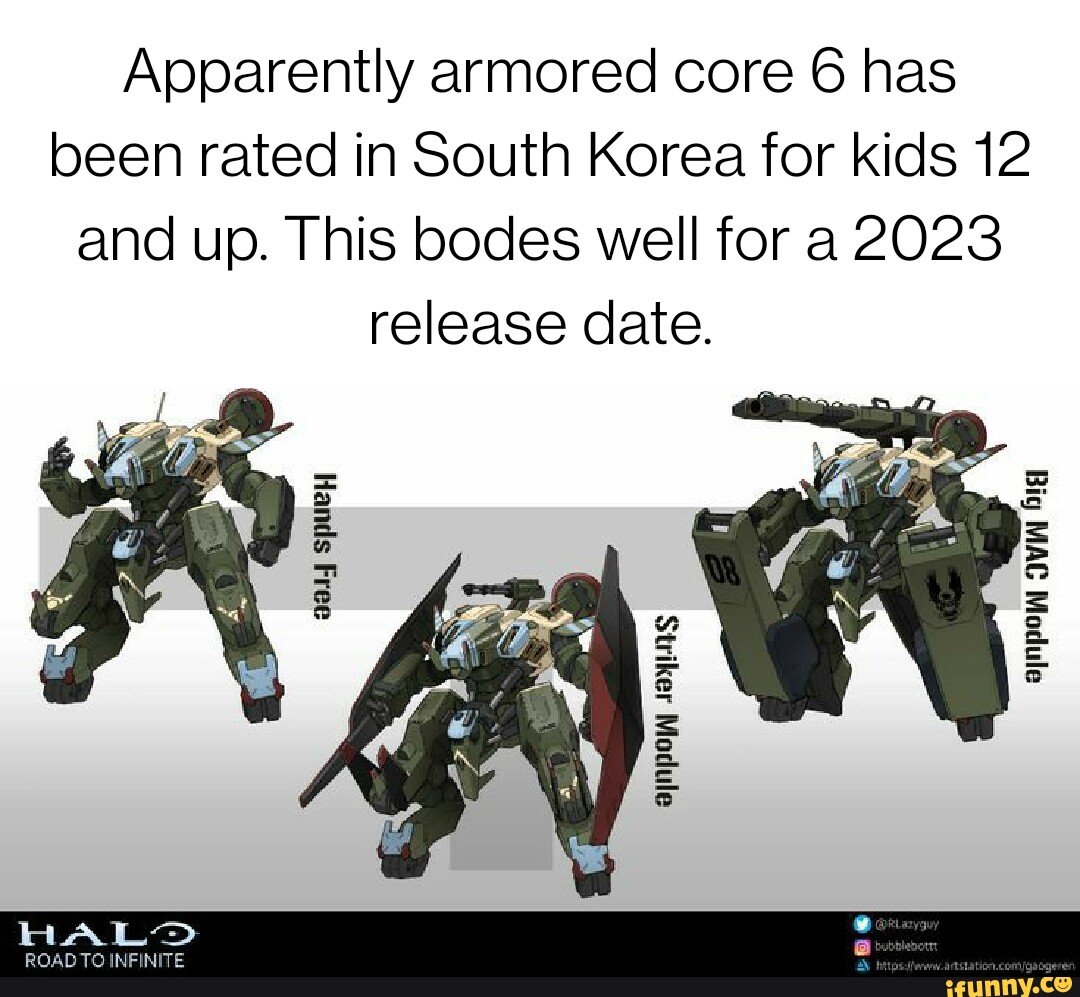 Apparently armored core 6 has been rated in South Korea for kids 12 and up. This bodes well for ...