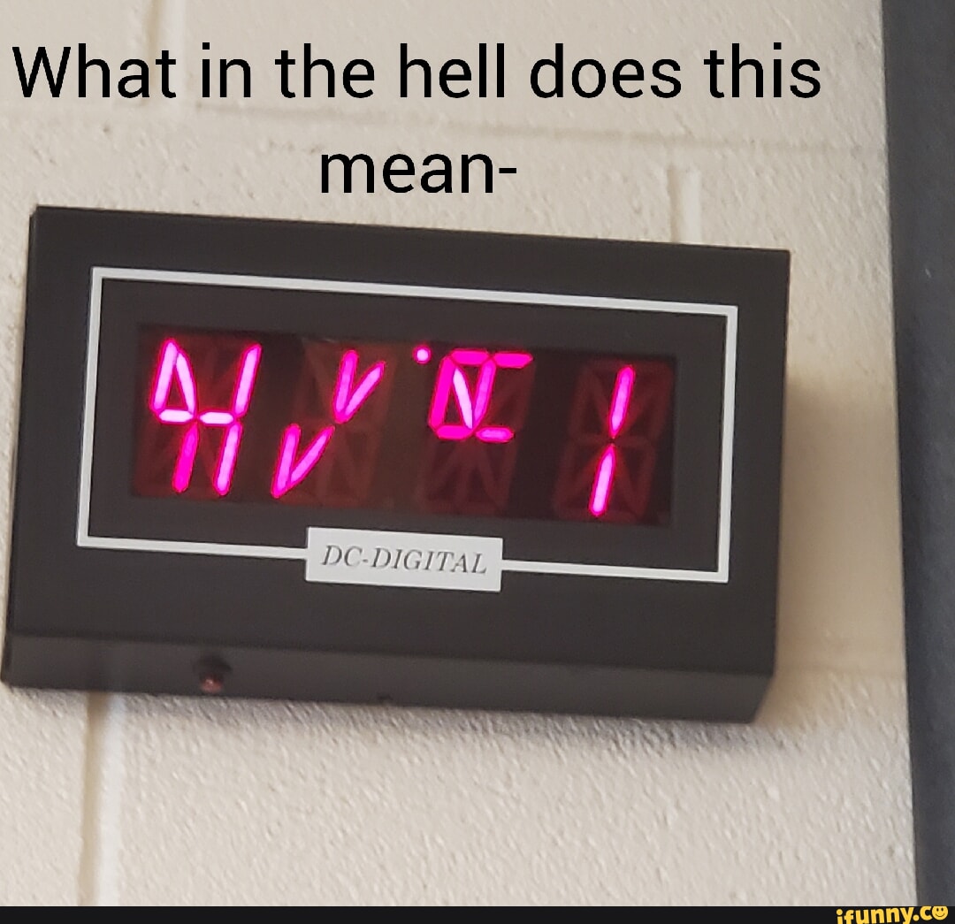What in the hell does this I mean- DC- DIGITAL - iFunny