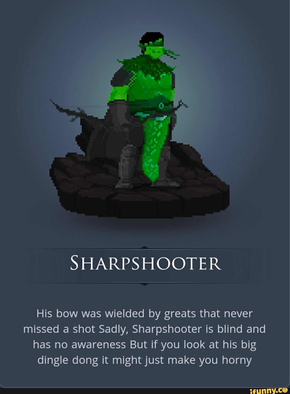 SHARPSHOOTER His bow was wielded by greats that never missed a shot ...