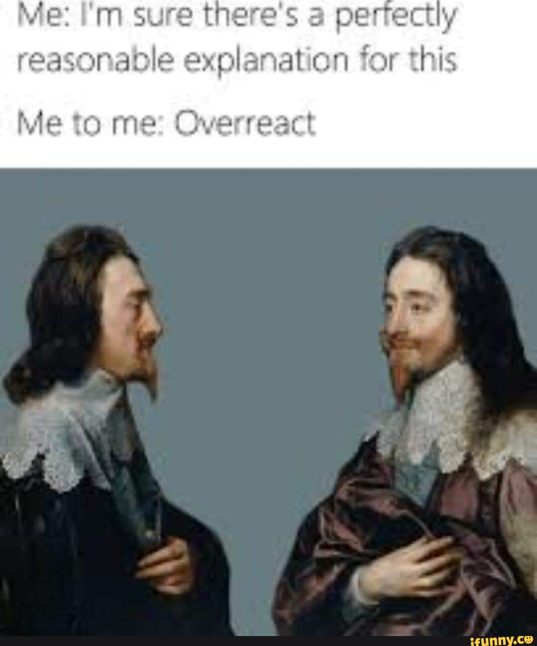 Overreacting memes. Best Collection of funny Overreacting pictures on ...