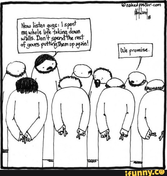 Now listen guys: spent whe bking walls Don eest oF gous pott them up ...