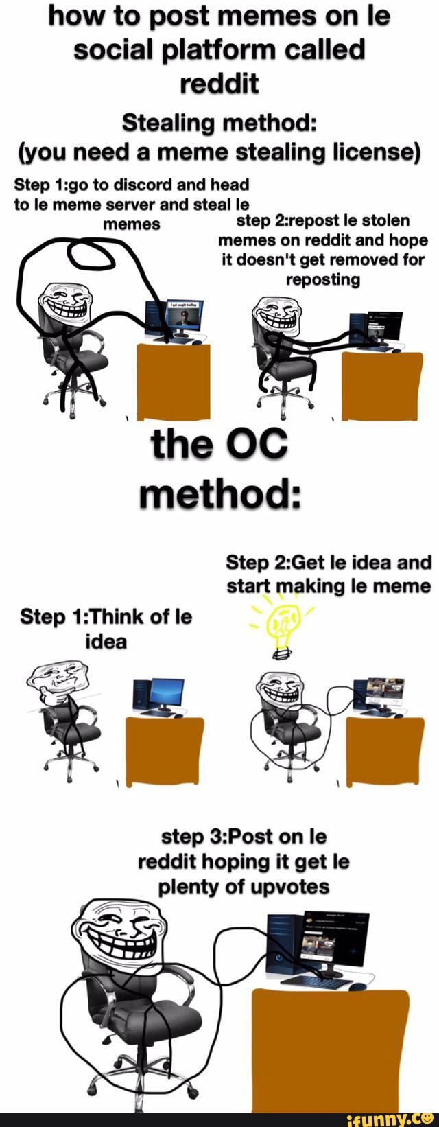 How to post memes on le social platform called reddit Stealing method ...