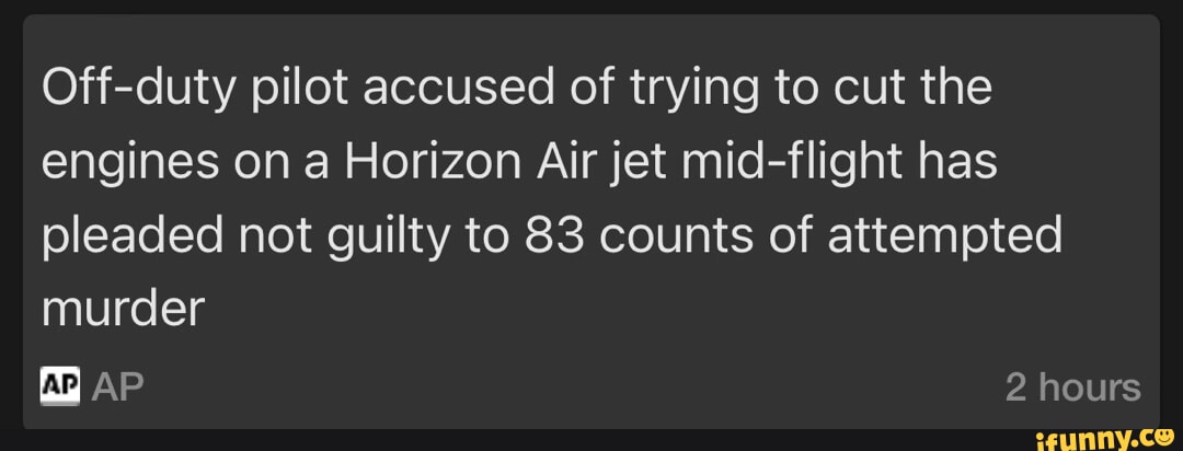 Off-duty pilot accused of trying to cut the engines on a Horizon Air jet mid-flight has pleaded ...