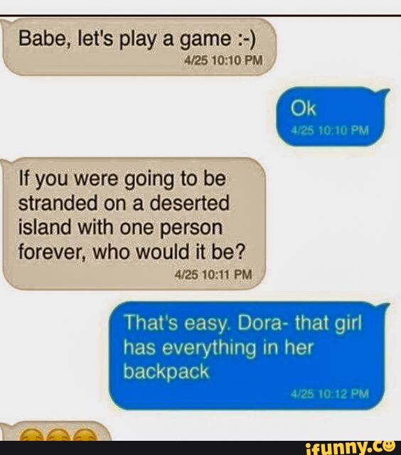 Lol what is this - Babe, let's play a game PM If you were going to be ...