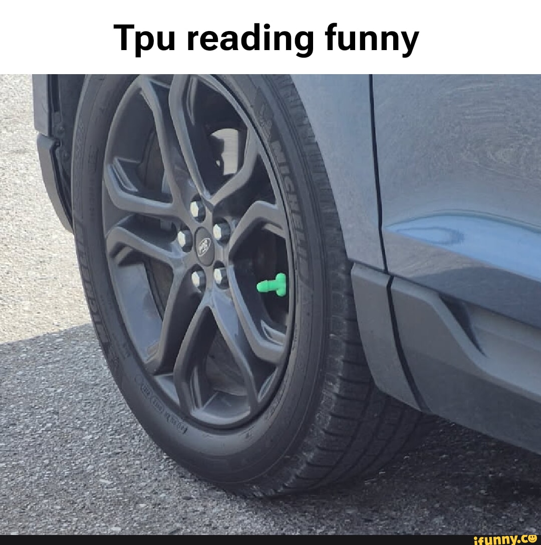 Tyre memes. Best Collection of funny Tyre pictures on iFunny