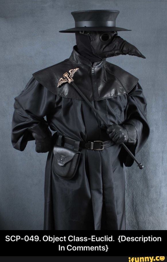 X SCP-049. Object Class-Euclid. {Description In Comments} - SCP-049 ...