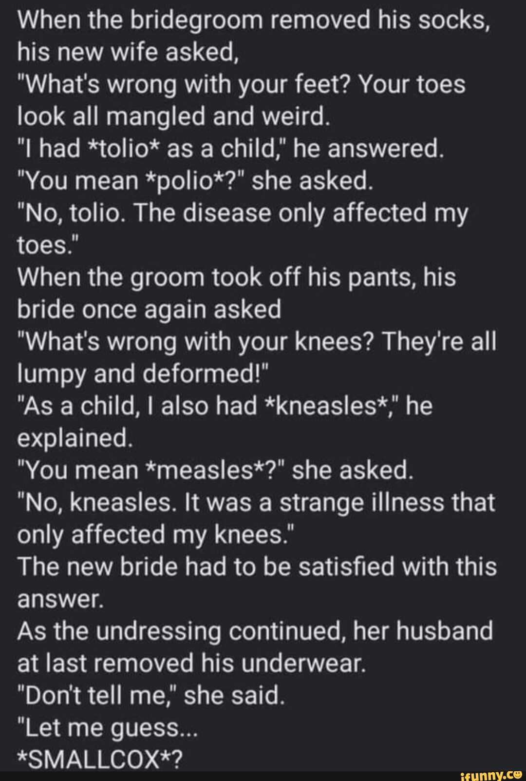 When the bridegroom removed his socks, his new wife asked, "What's ...